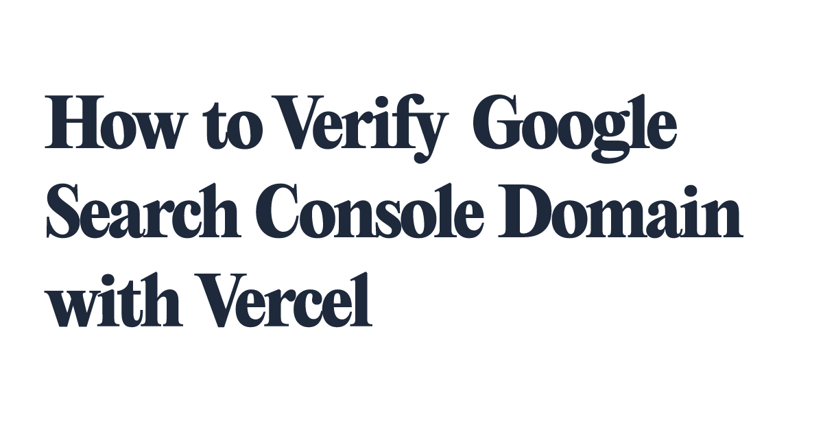 How to Verify Google Search Console Domain with Vercel | Lukas Polak