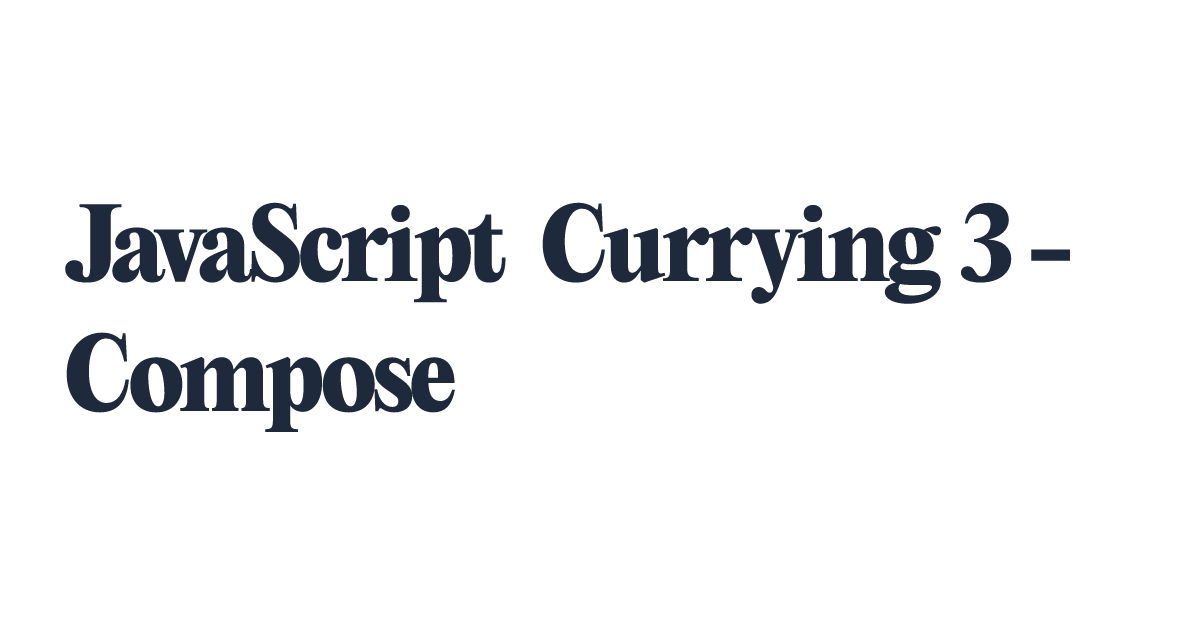 JavaScript Currying 3 - Compose | Lukas Polak